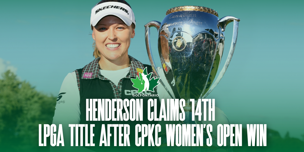 Henderson Claims 14th LPGA Title After CPKC Women’s Open Win - Golf Ontario